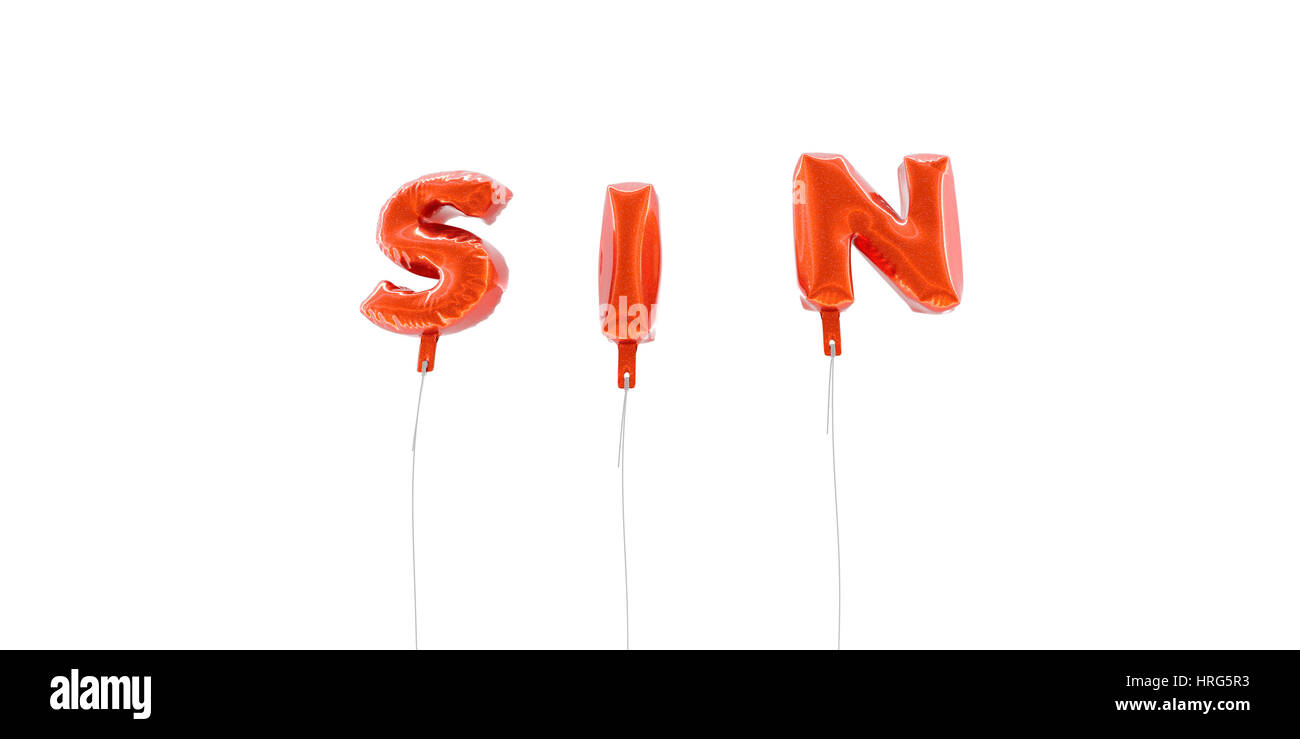 SIN - word made from red foil balloons - 3D rendered. Can be used for ...