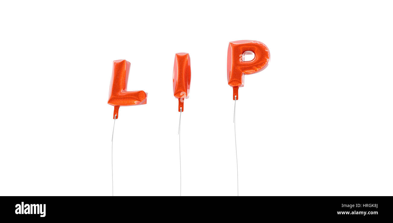 LIP - word made from red foil balloons - 3D rendered. Can be used for ...