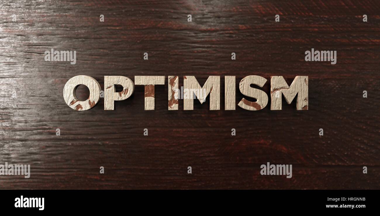 Optimism - grungy wooden headline on Maple - 3D rendered royalty free ...