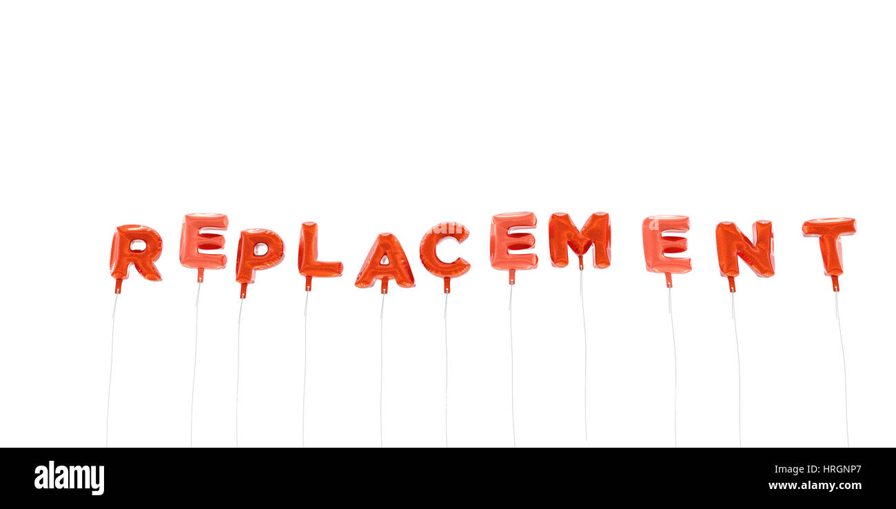 REPLACEMENT - word made from red foil balloons - 3D rendered. Can be ...