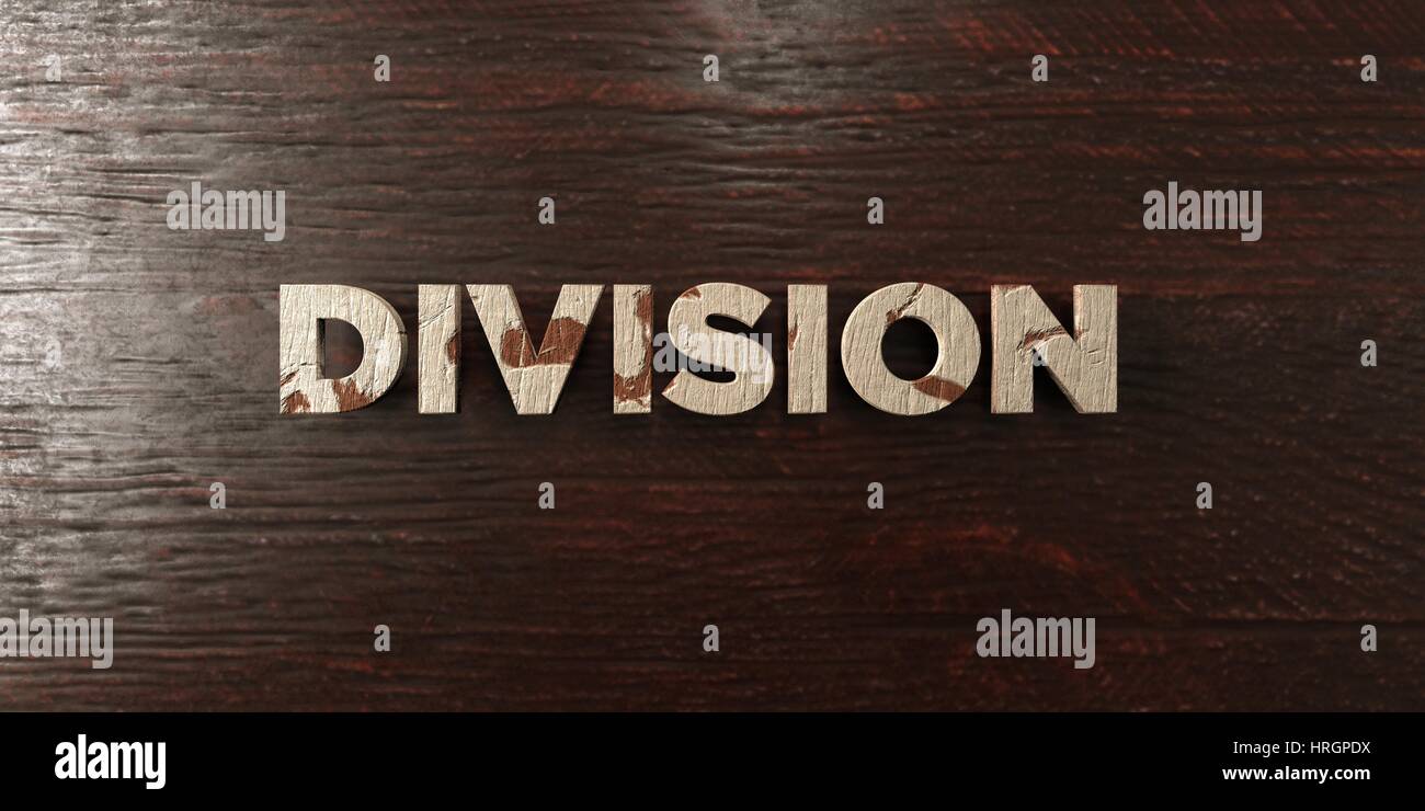 Division - grungy wooden headline on Maple - 3D rendered royalty free ...