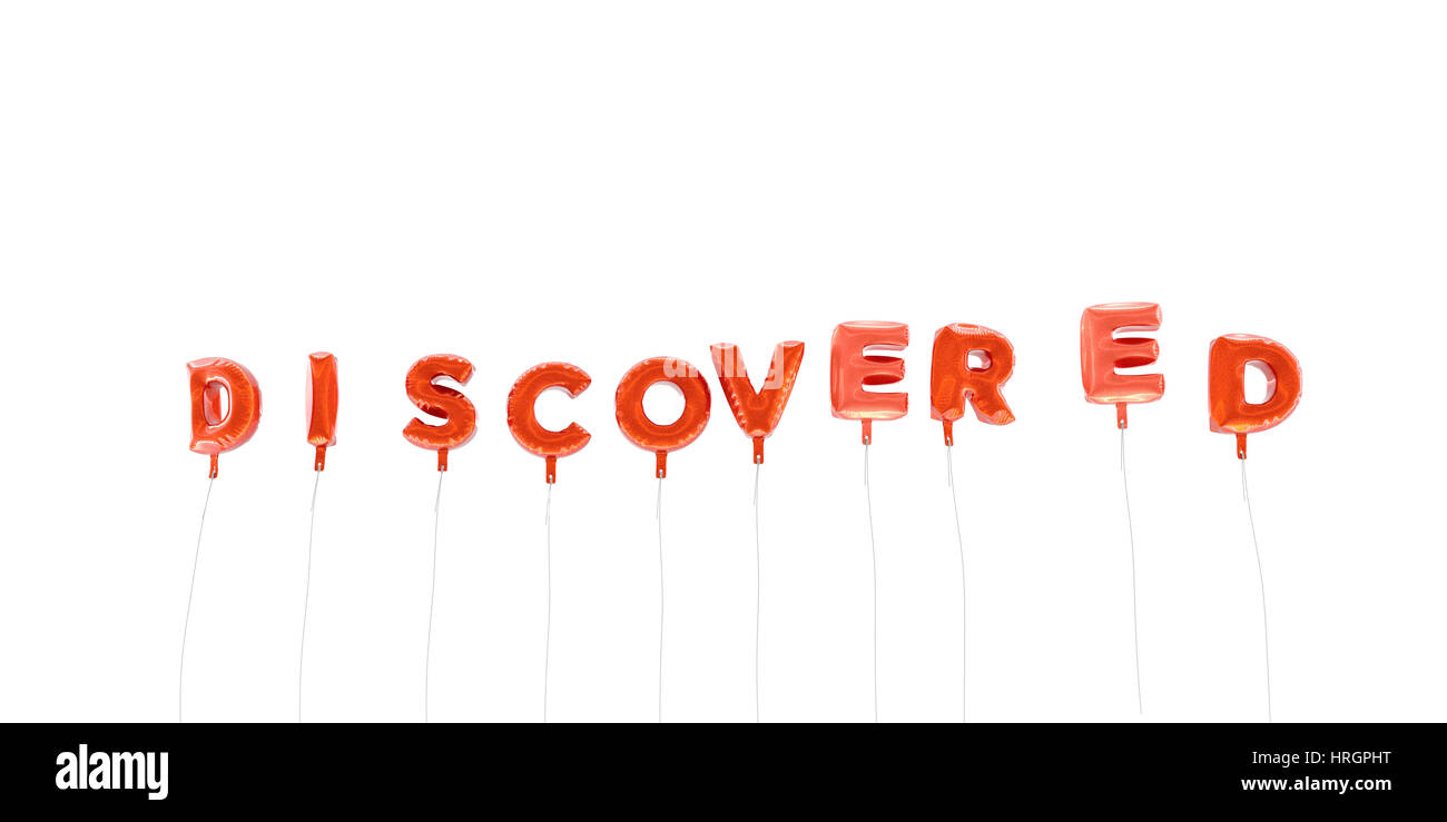DISCOVERED - word made from red foil balloons - 3D rendered. Can be ...