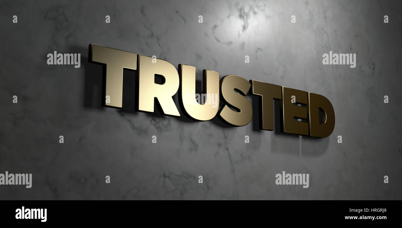 Trusted - Gold sign mounted on glossy marble wall - 3D rendered royalty ...