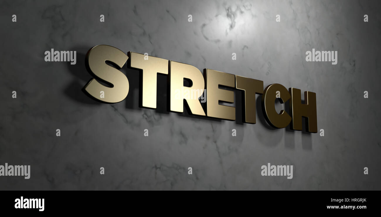 Stretch - Gold sign mounted on glossy marble wall - 3D rendered royalty ...
