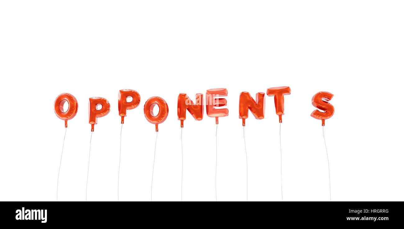 OPPONENTS - word made from red foil balloons - 3D rendered. Can be used ...