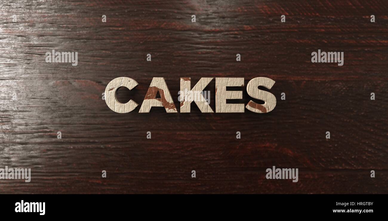 Cakes - grungy wooden headline on Maple - 3D rendered royalty free ...