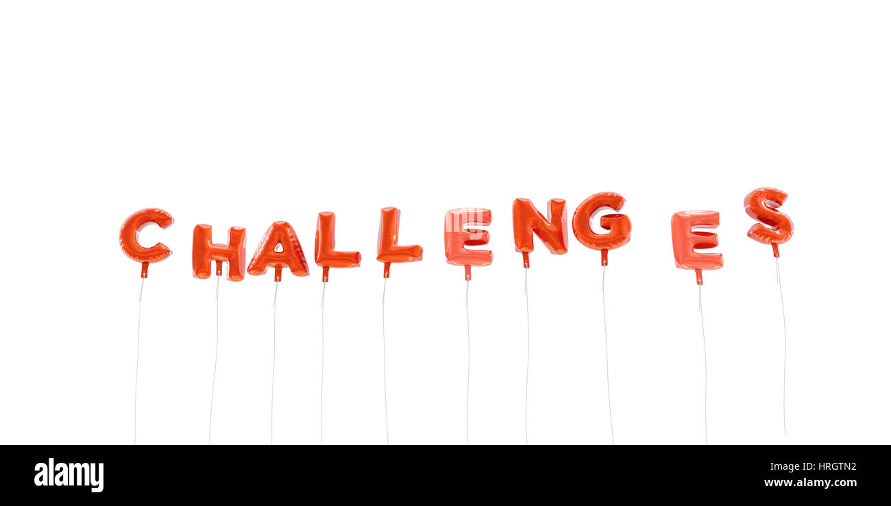 CHALLENGES - word made from red foil balloons - 3D rendered. Can be ...