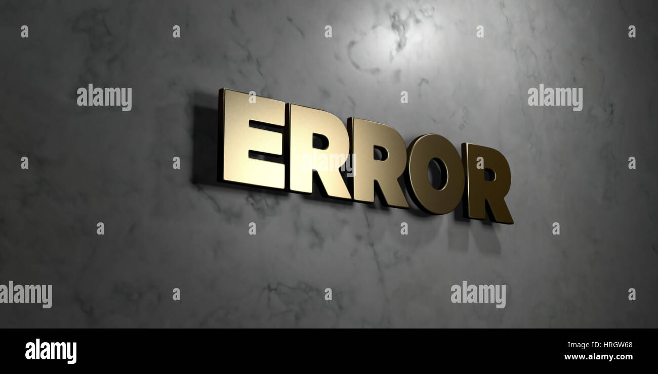 Error - Gold sign mounted on glossy marble wall - 3D rendered royalty ...