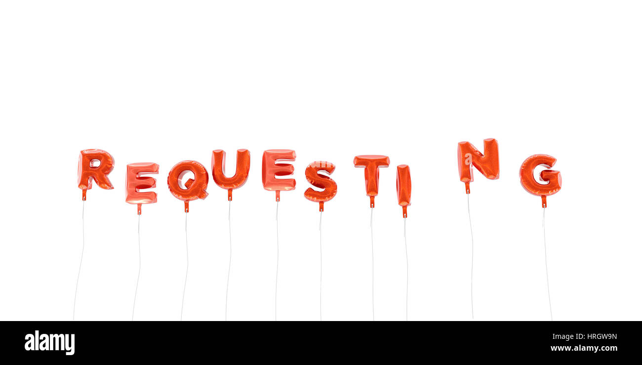 REQUESTING - word made from red foil balloons - 3D rendered. Can be ...
