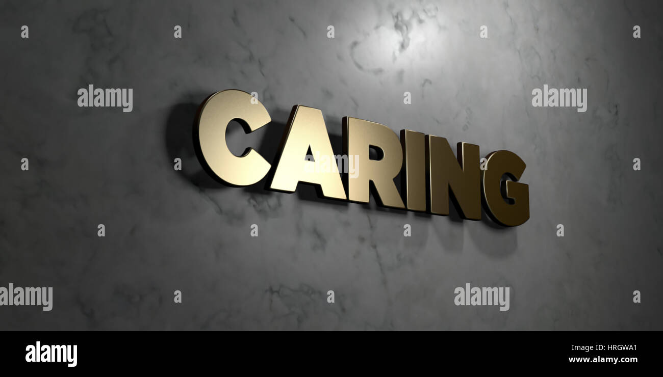 Caring - Gold sign mounted on glossy marble wall - 3D rendered royalty ...