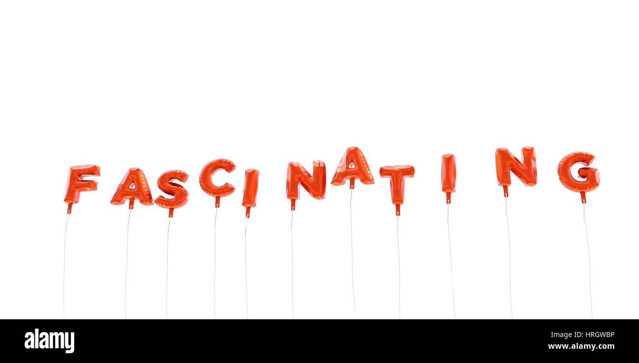FASCINATING - word made from red foil balloons - 3D rendered. Can be ...