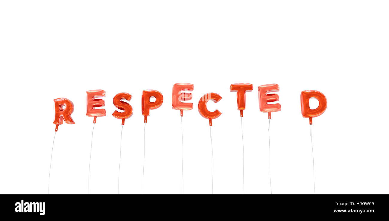 RESPECTED - word made from red foil balloons - 3D rendered. Can be used ...