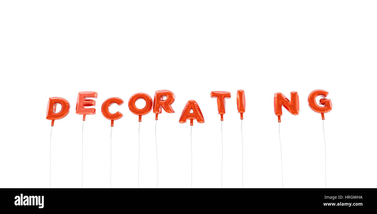 DECORATING - word made from red foil balloons - 3D rendered. Can be ...