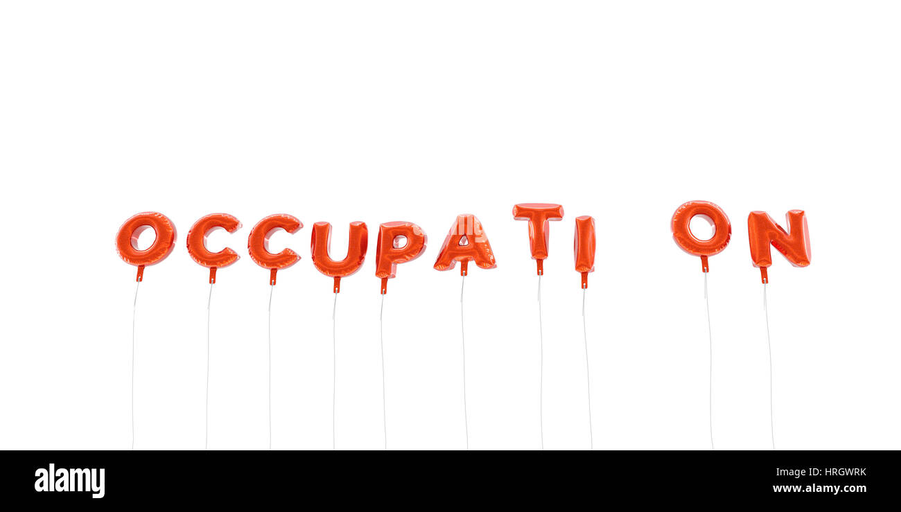 OCCUPATION - word made from red foil balloons - 3D rendered. Can be ...