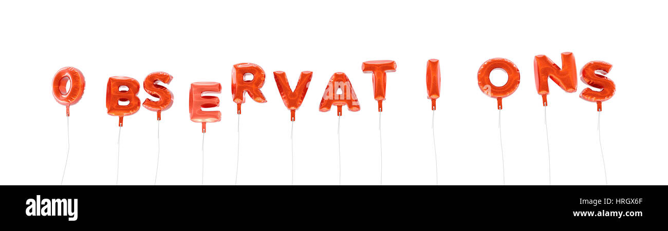 OBSERVATIONS - word made from red foil balloons - 3D rendered. Can be ...