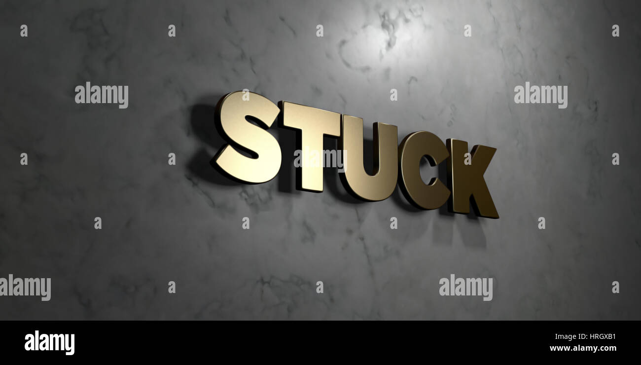 Stuck - Gold sign mounted on glossy marble wall - 3D rendered royalty ...
