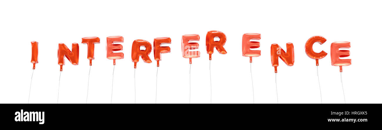 INTERFERENCE - word made from red foil balloons - 3D rendered. Can be ...