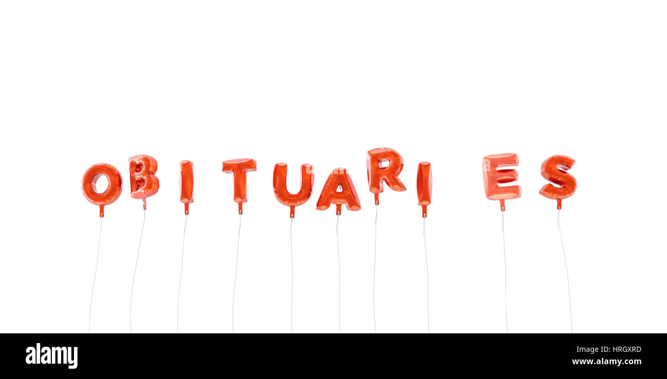 OBITUARIES - word made from red foil balloons - 3D rendered. Can be ...