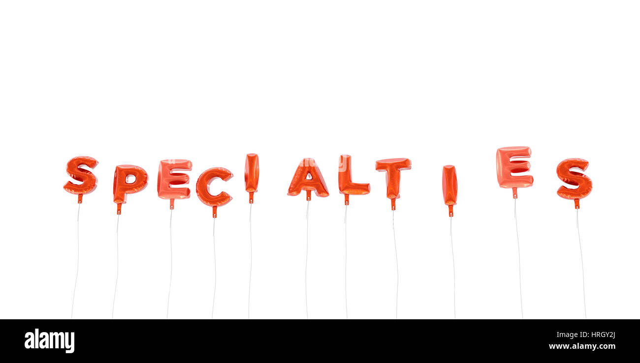 SPECIALTIES - word made from red foil balloons - 3D rendered. Can be ...