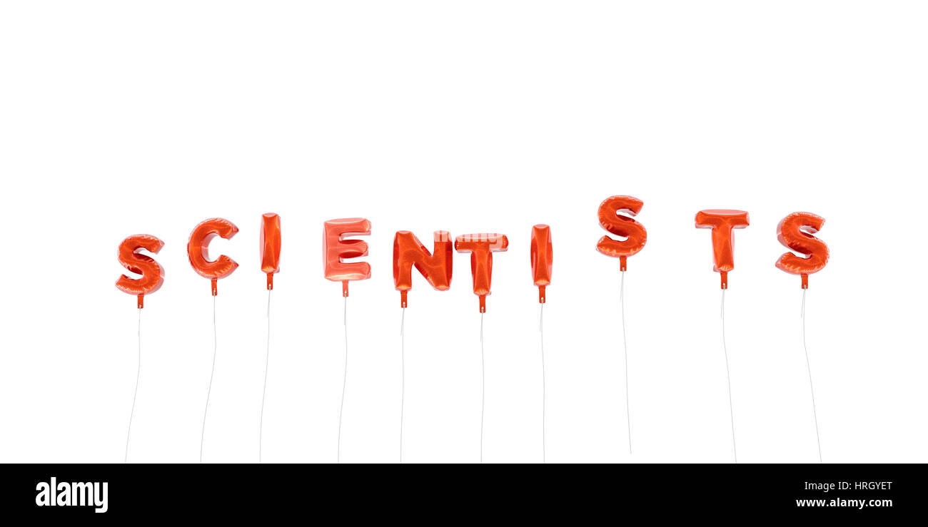 SCIENTISTS - word made from red foil balloons - 3D rendered. Can be ...