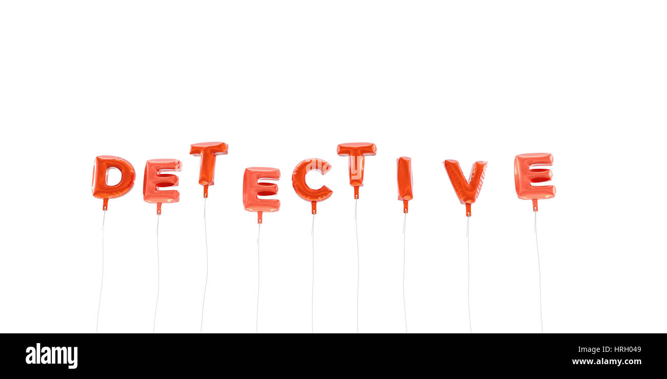 DETECTIVE - word made from red foil balloons - 3D rendered. Can be used ...