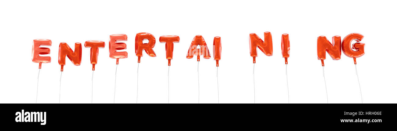 ENTERTAINING - word made from red foil balloons - 3D rendered. Can be ...