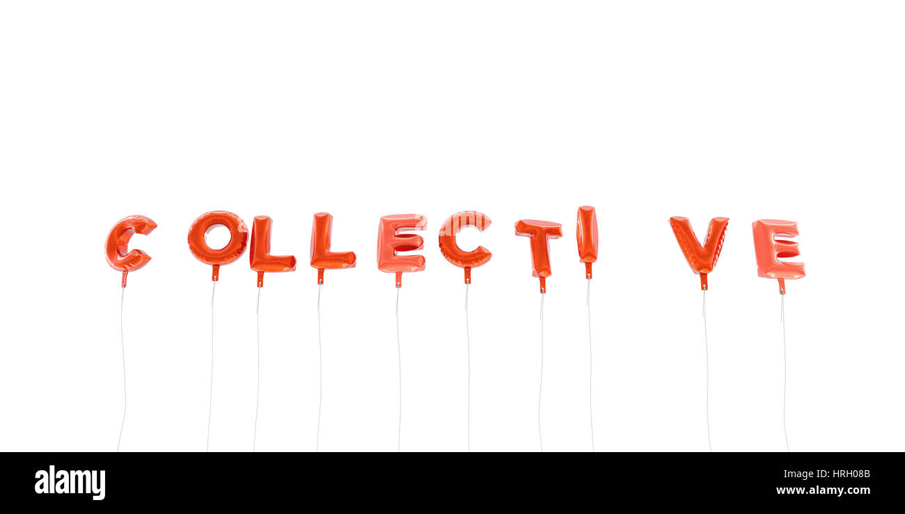 COLLECTIVE - word made from red foil balloons - 3D rendered. Can be ...