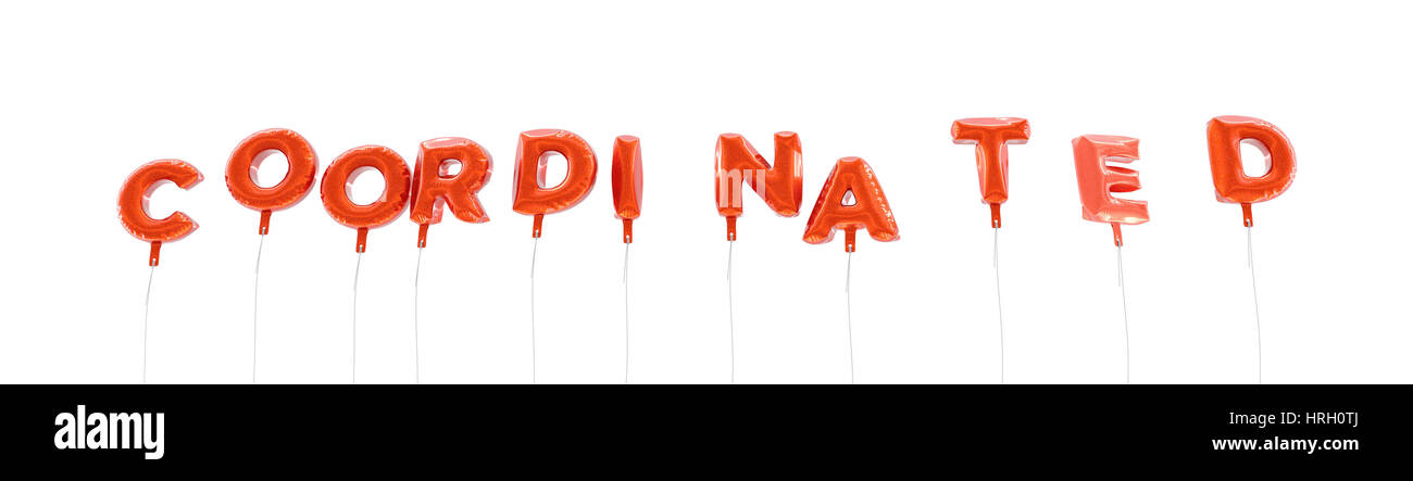 COORDINATED - word made from red foil balloons - 3D rendered. Can be ...