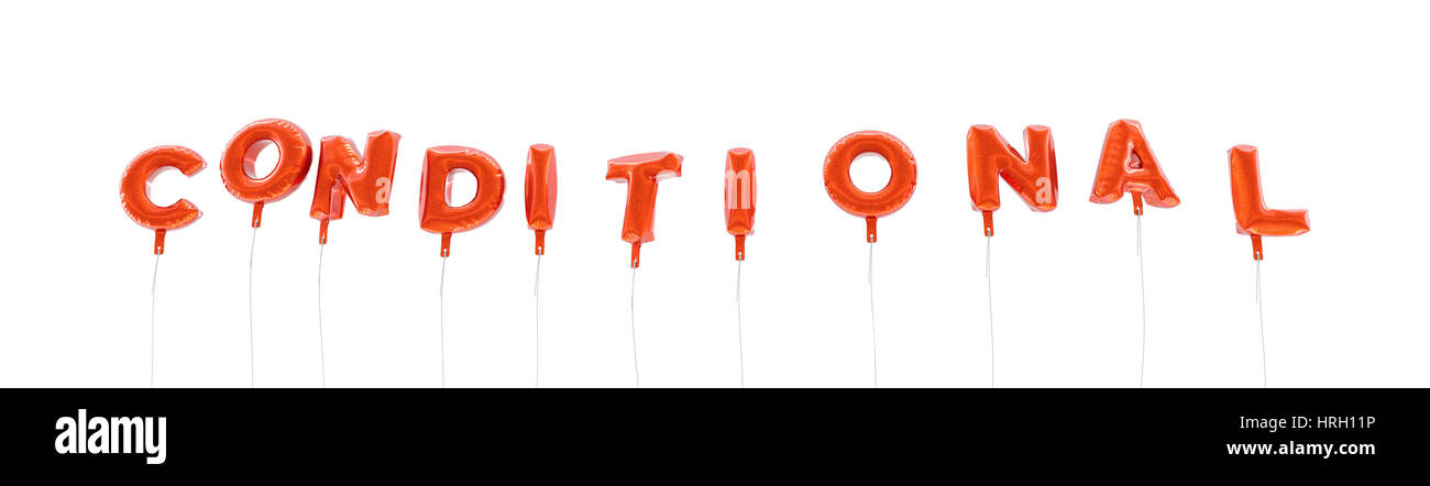 CONDITIONAL - word made from red foil balloons - 3D rendered. Can be ...