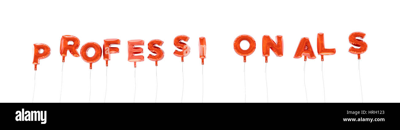 PROFESSIONALS - word made from red foil balloons - 3D rendered. Can be ...