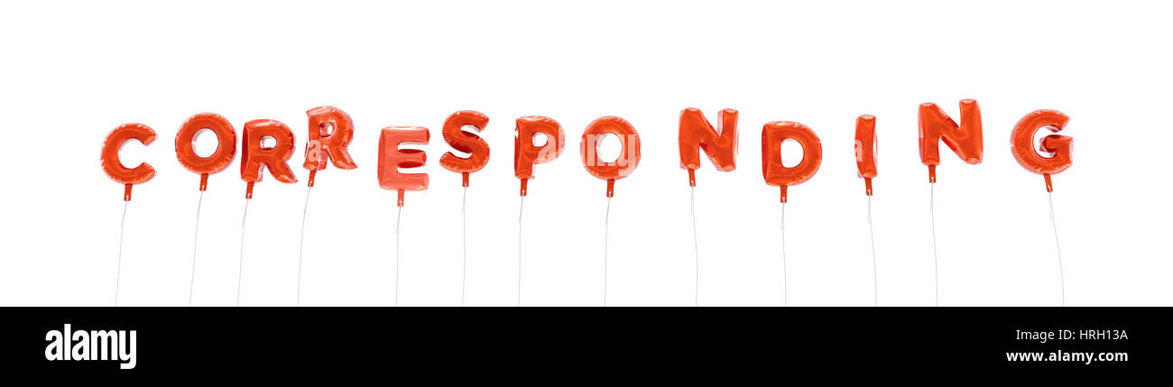 CORRESPONDING - word made from red foil balloons - 3D rendered. Can be ...