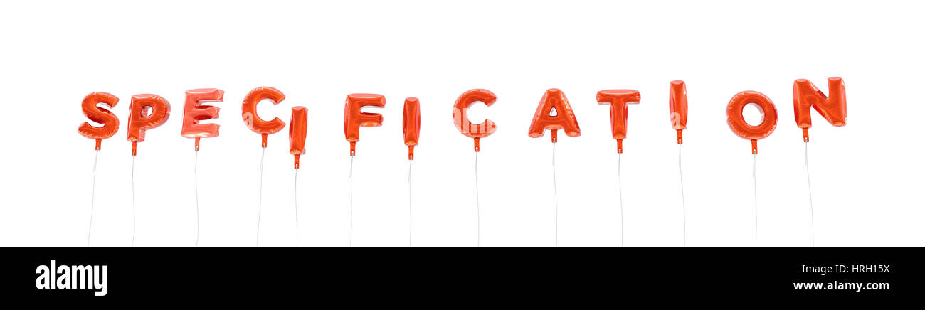 SPECIFICATION - word made from red foil balloons - 3D rendered. Can be ...