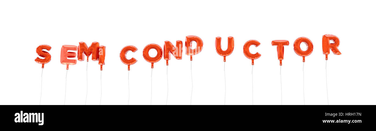 SEMICONDUCTOR - word made from red foil balloons - 3D rendered. Can be ...