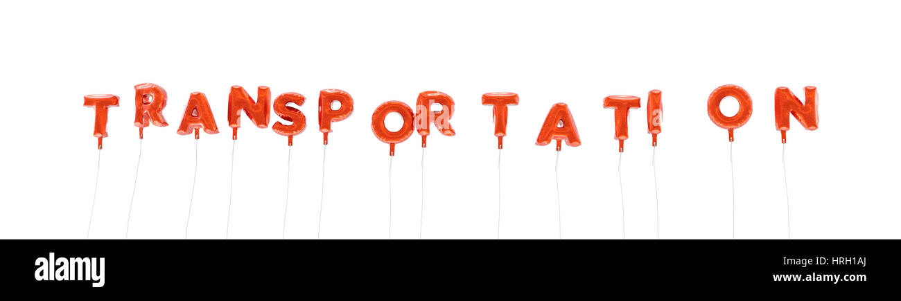 TRANSPORTATION - word made from red foil balloons - 3D rendered. Can be ...