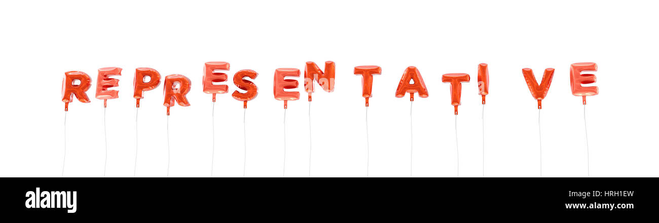 REPRESENTATIVE - word made from red foil balloons - 3D rendered. Can be ...