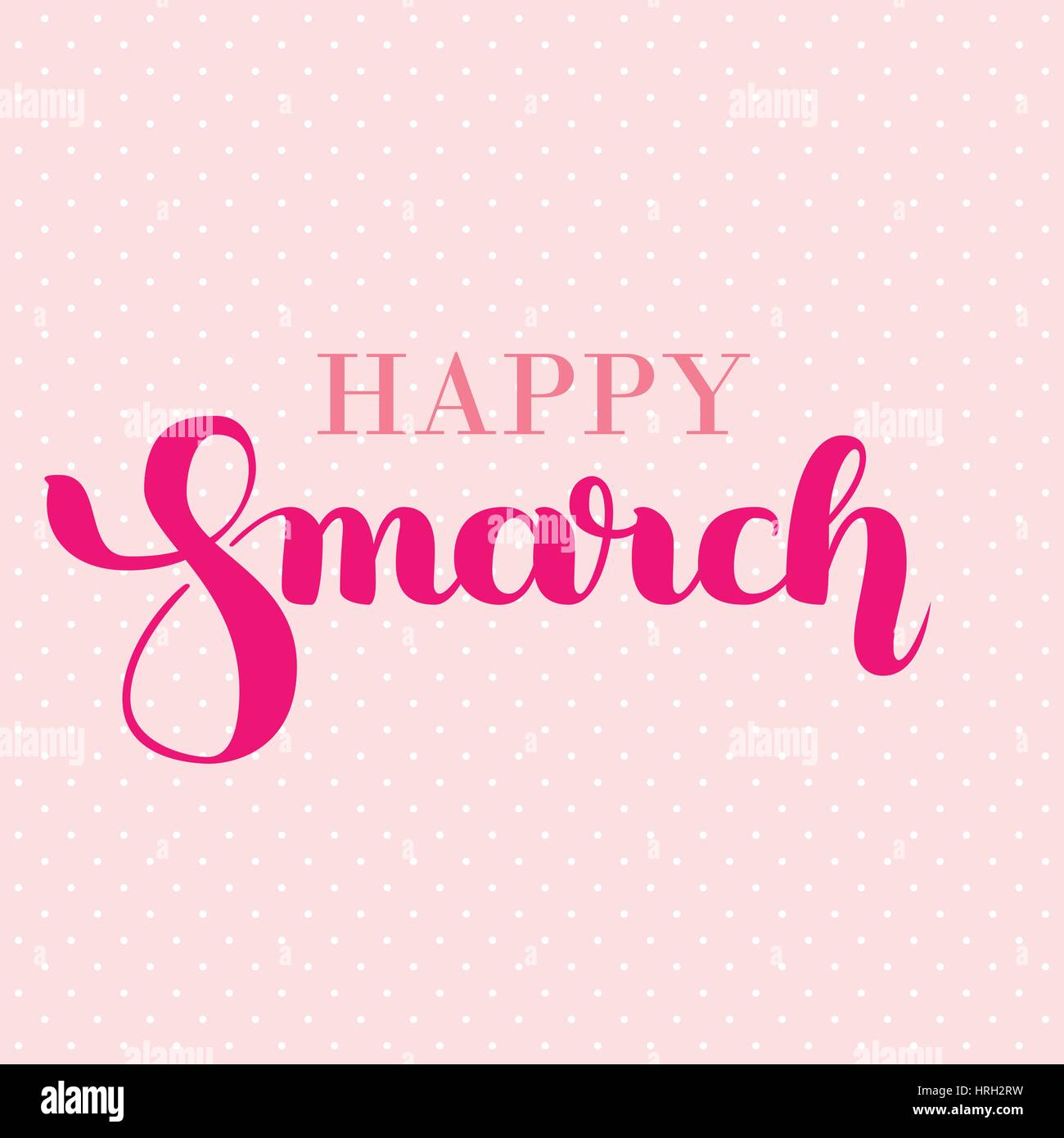 Happy Woman s day gift 8 march card. March 8 hand written cursive ...