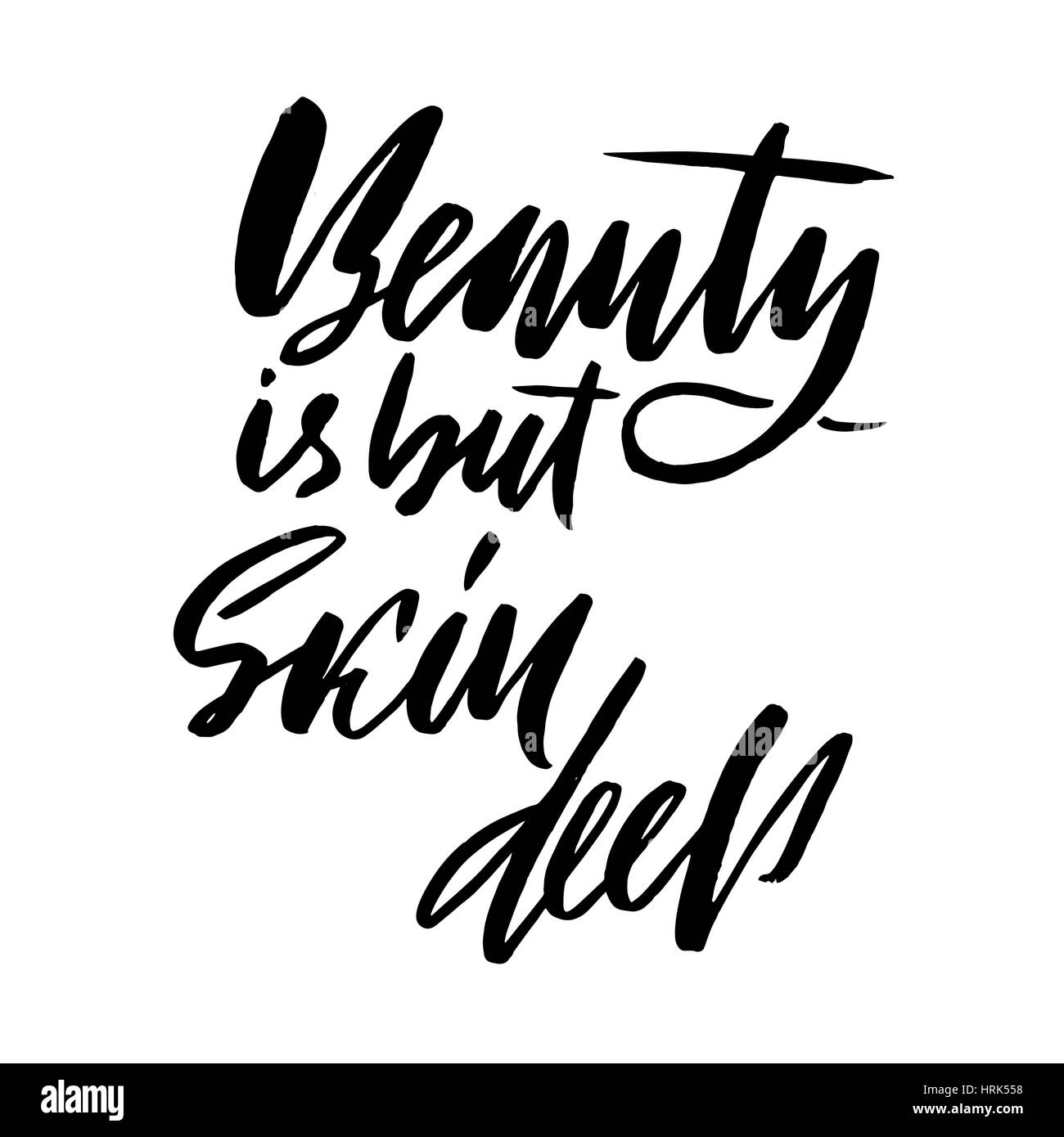 Beauty is but skin deep. Hand drawn lettering proverb. Vector ...