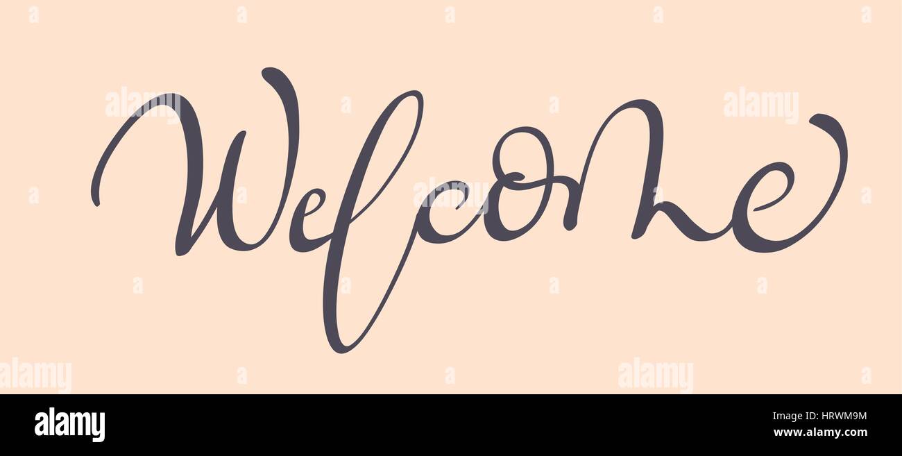 Word Welcome. Calligraphy lettering Vector illustration EPS10 Stock ...