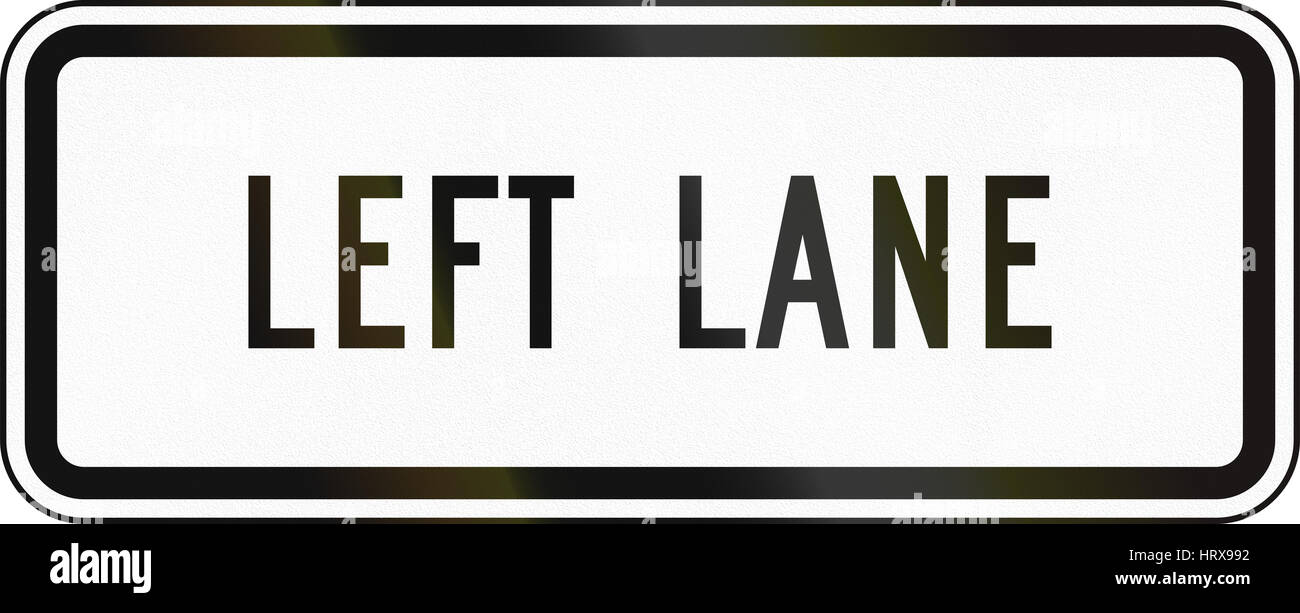 United States MUTCD regulatory road sign - Left lane Stock Photo - Alamy
