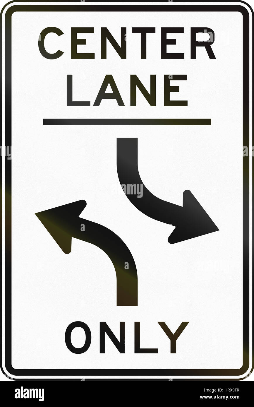 United States MUTCD regulatory road sign - Center lane only left turn ...