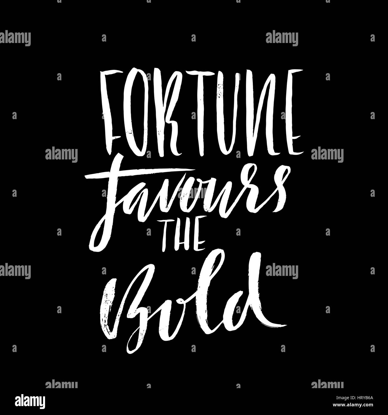 Fortune favours the bold. Hand drawn lettering proverb. Vector ...