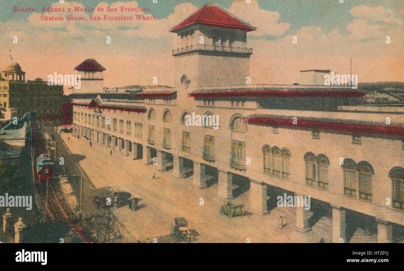 Habana: Aduana y Muelle de San Francisco. Custom House, San Francisco ...