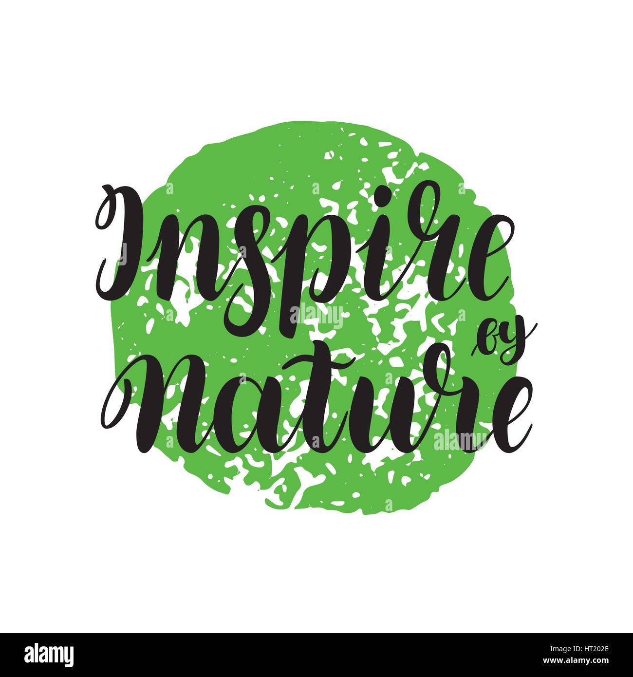 Inspire by nature. Brush hand-drawn motivational lettering. Black ...
