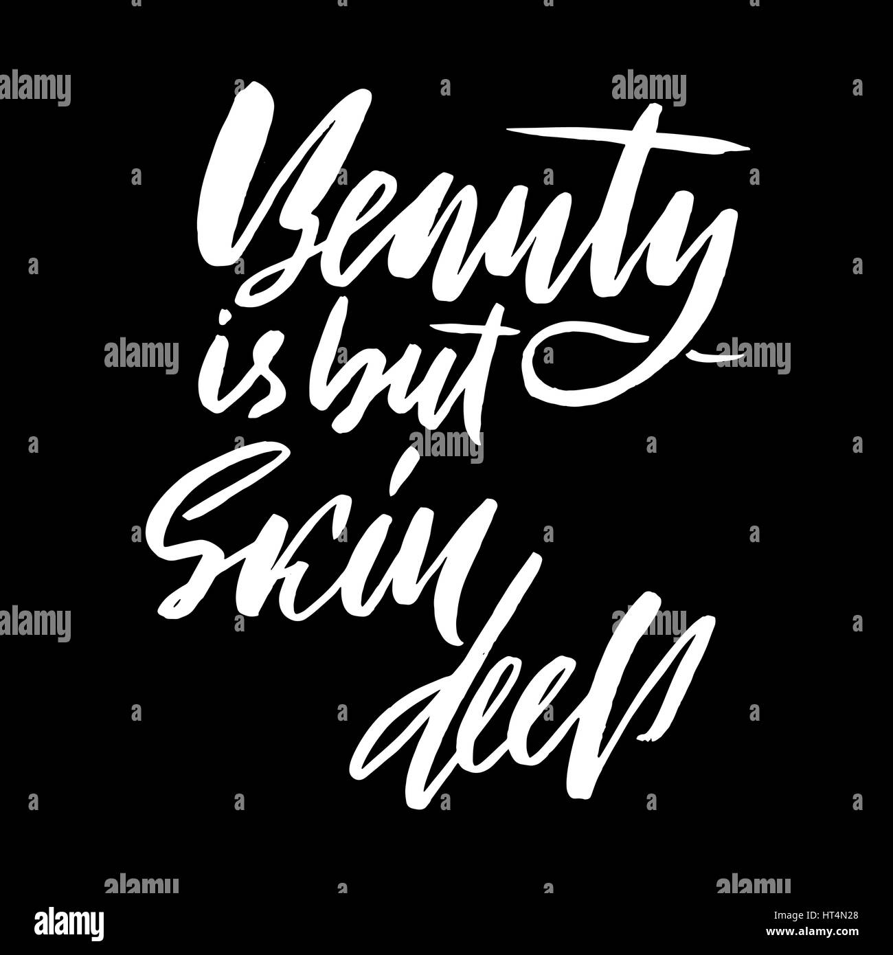 Beauty is but skin deep. Hand drawn lettering proverb. Vector ...