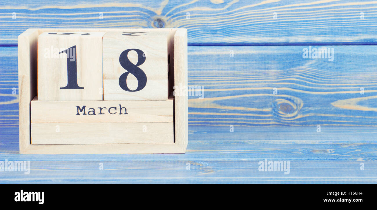 Vintage photo, March 18th. Date of 18 March on wooden cube calendar ...