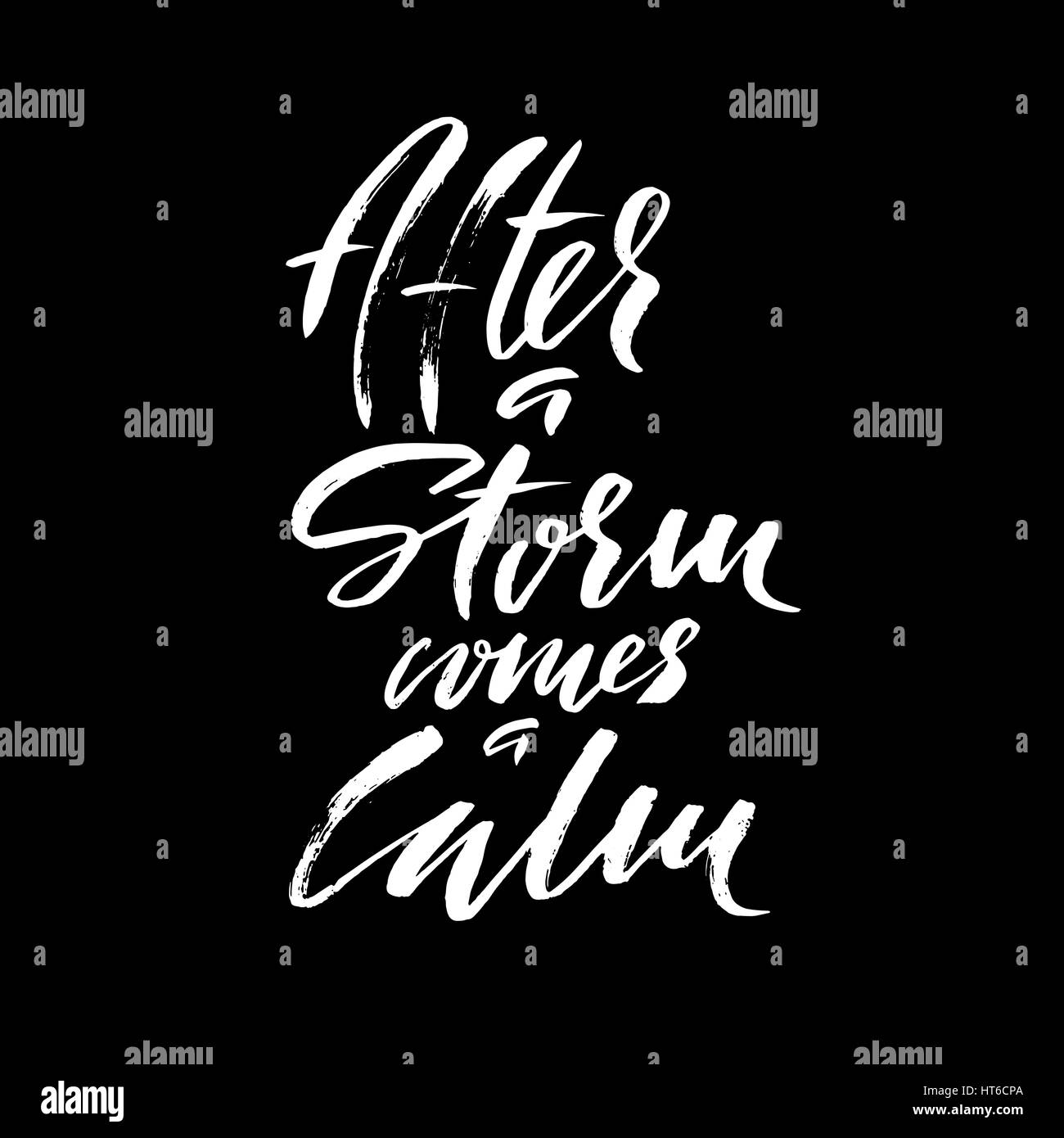 After a storm comes a calm. Hand drawn lettering proverb. Vector ...