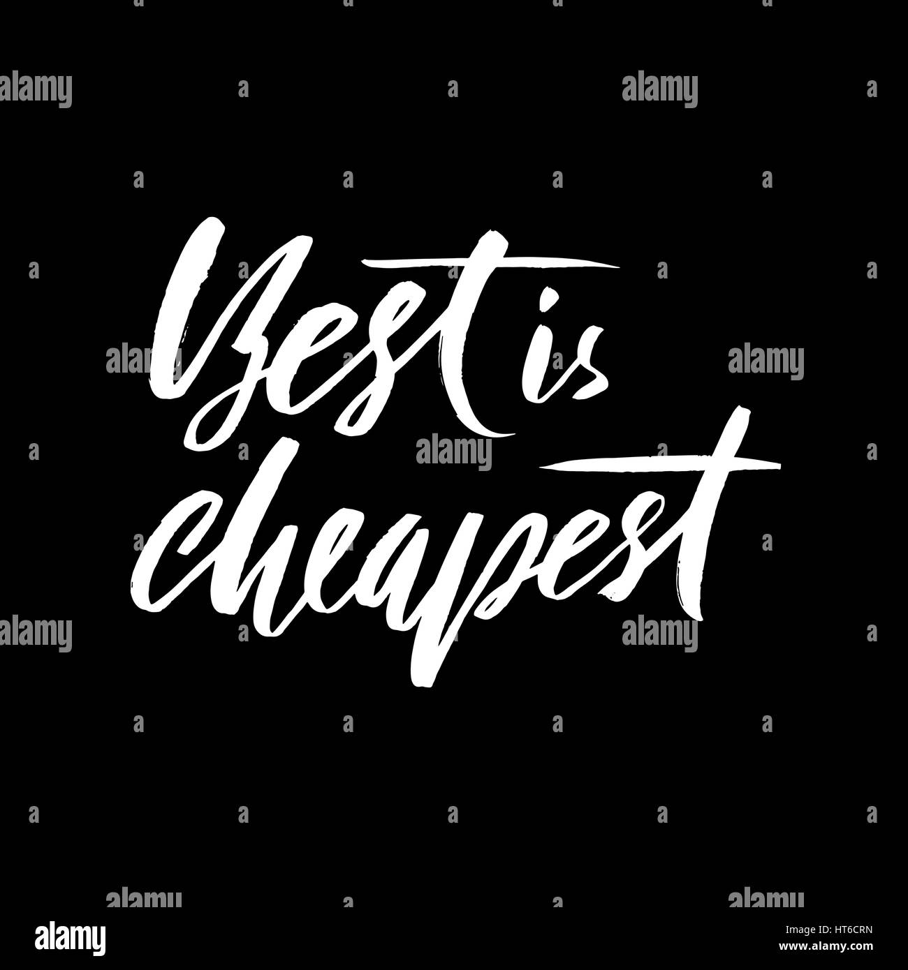 Best is cheapest. Hand drawn lettering proverb. Vector typography ...