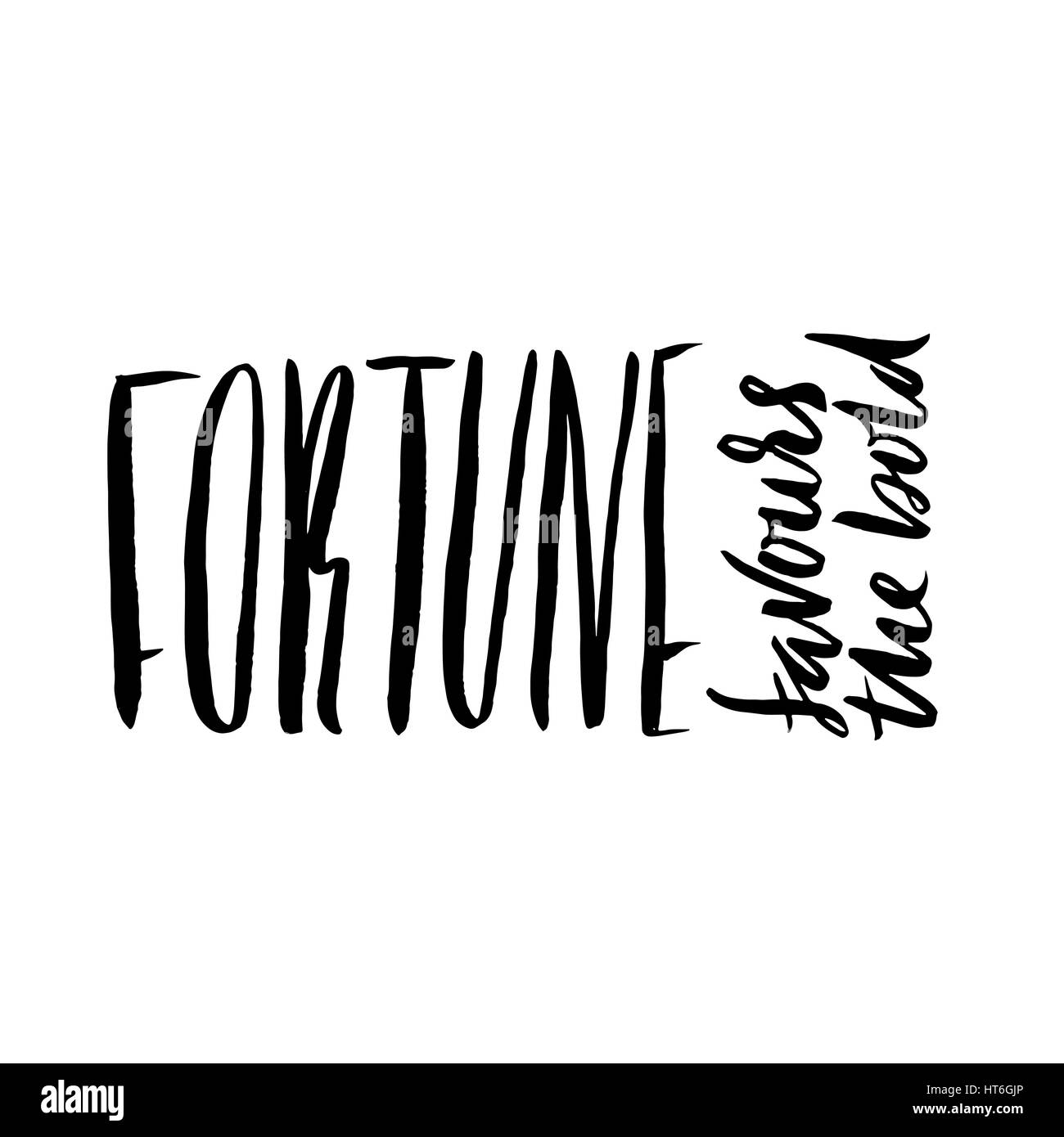Fortune favours the bold. Hand drawn lettering proverb. Vector ...