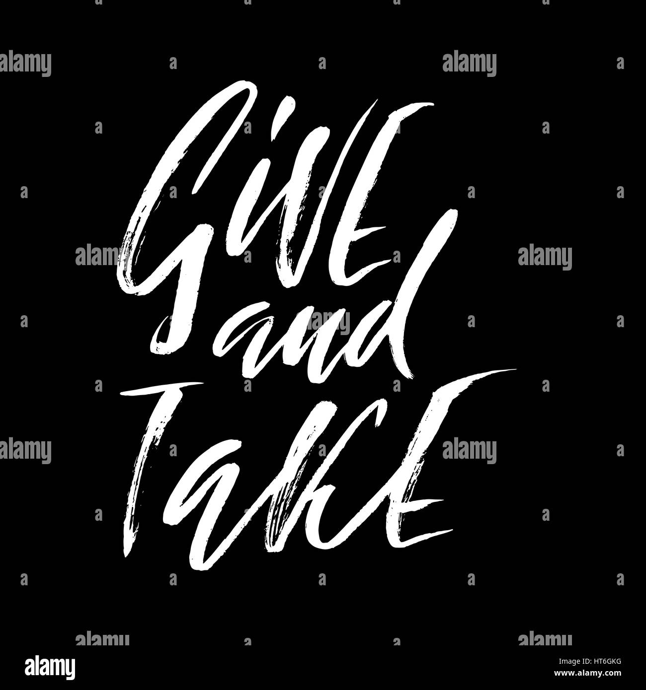 Give and take. Hand drawn lettering proverb. Vector typography design ...