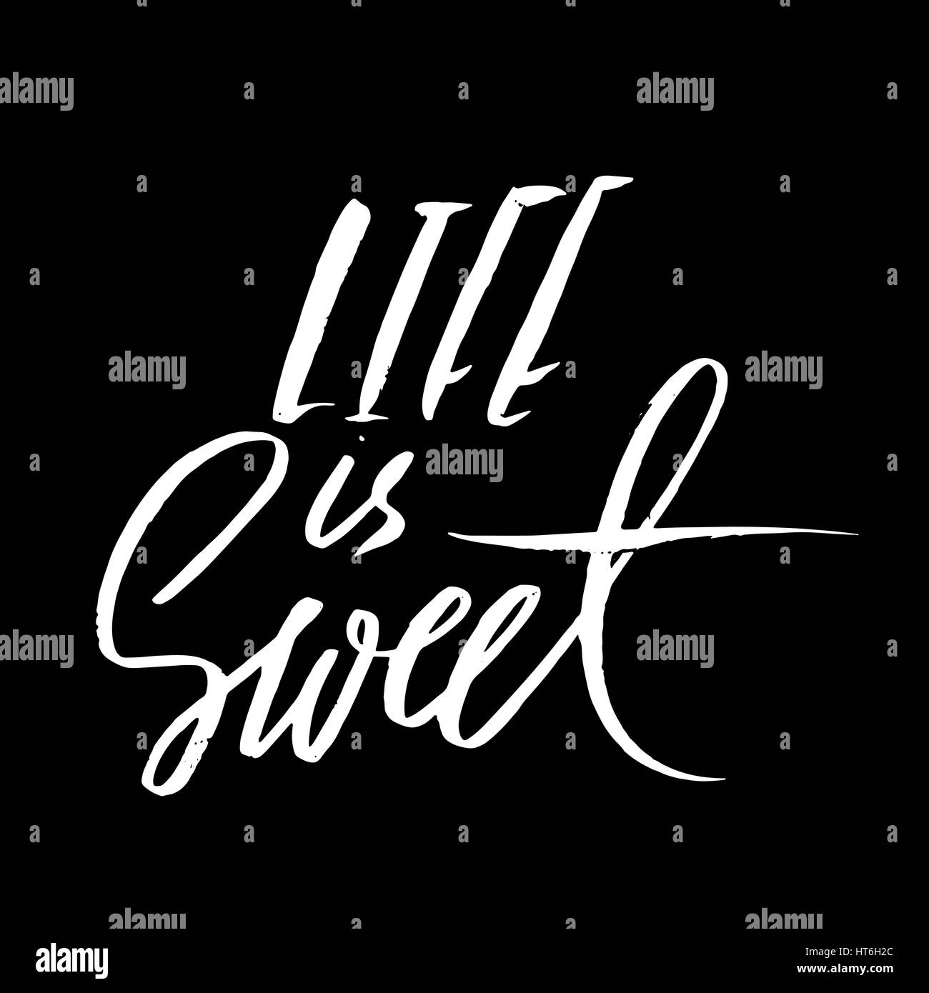 Life is sweet. Hand drawn lettering. Vector typography design isolated ...